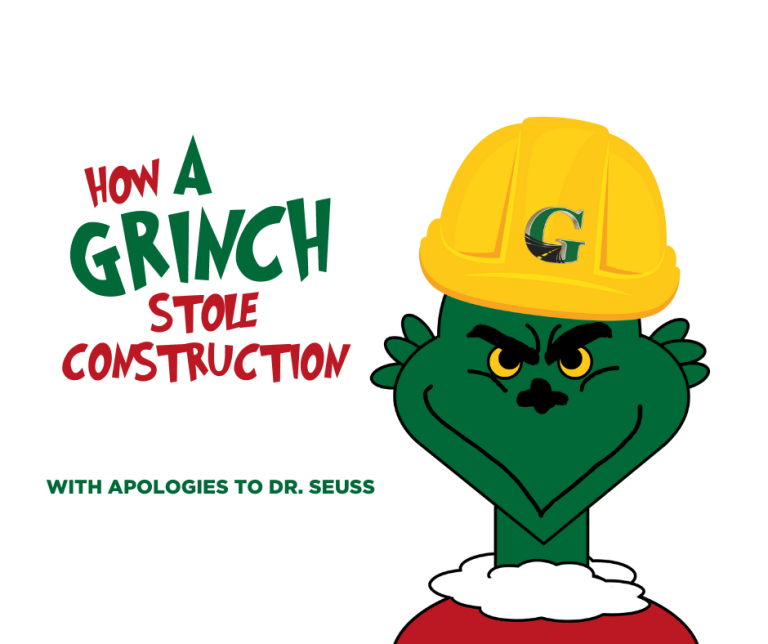 How a Grinch Stole Construction – The Gerken Companies